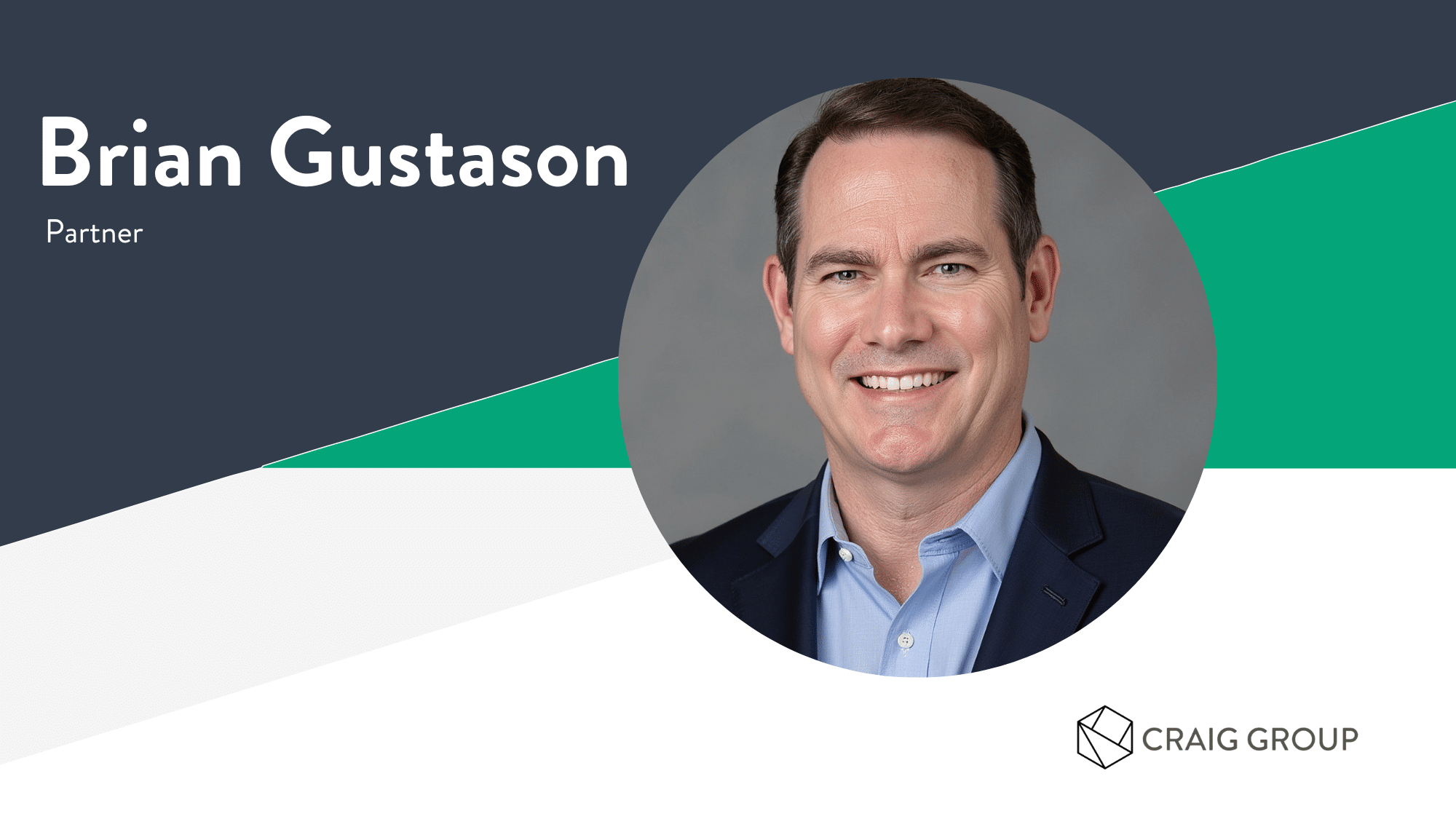 Craig Group Welcomes Partner Brian Gustason